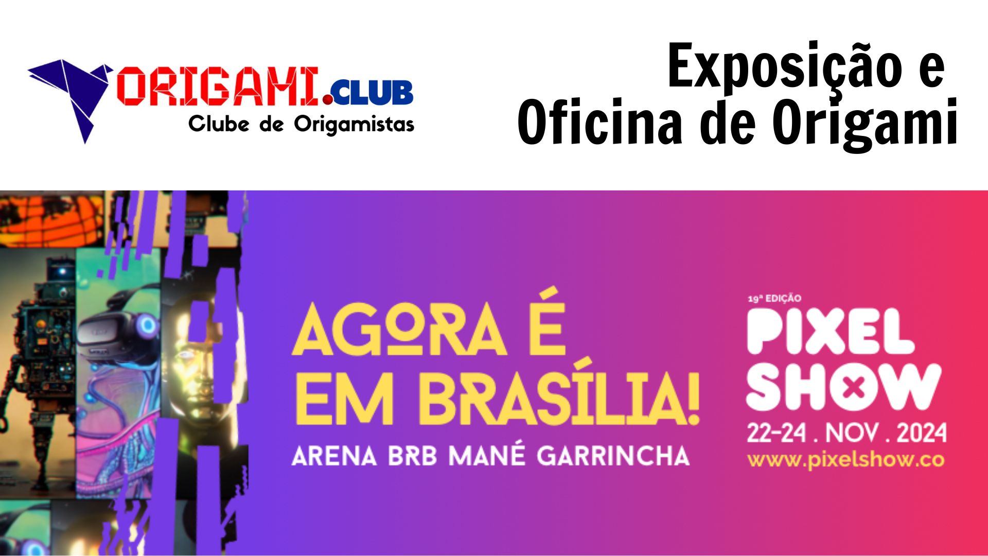 Origami.club no Pixel Show 2024 em Brasília – Origami.club ...